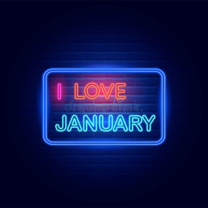 I Love January Neon Light Banner. Vector Illustration Stock Vector ...
