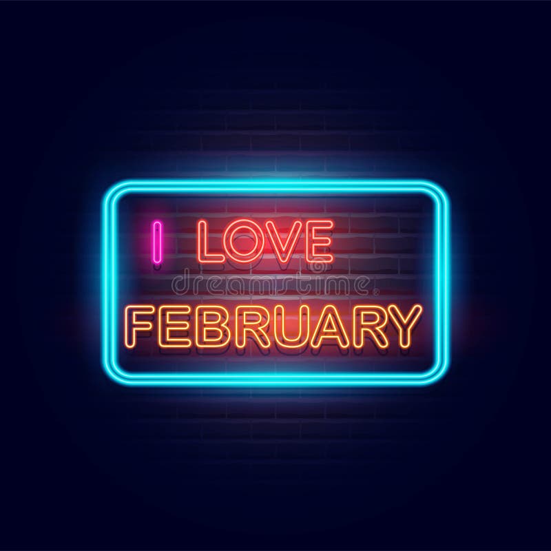 I Love February Neon Light Banner. Vector Illustration Stock Vector ...