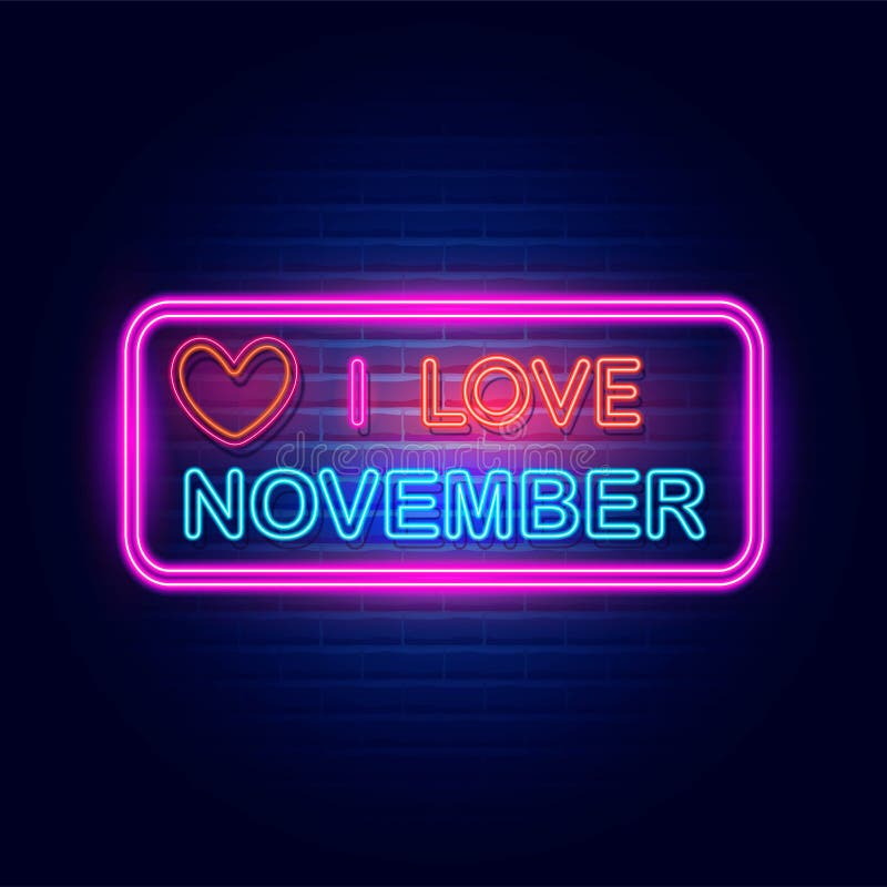 I Love November Neon Light Banner. Vector Illustration Stock Vector ...