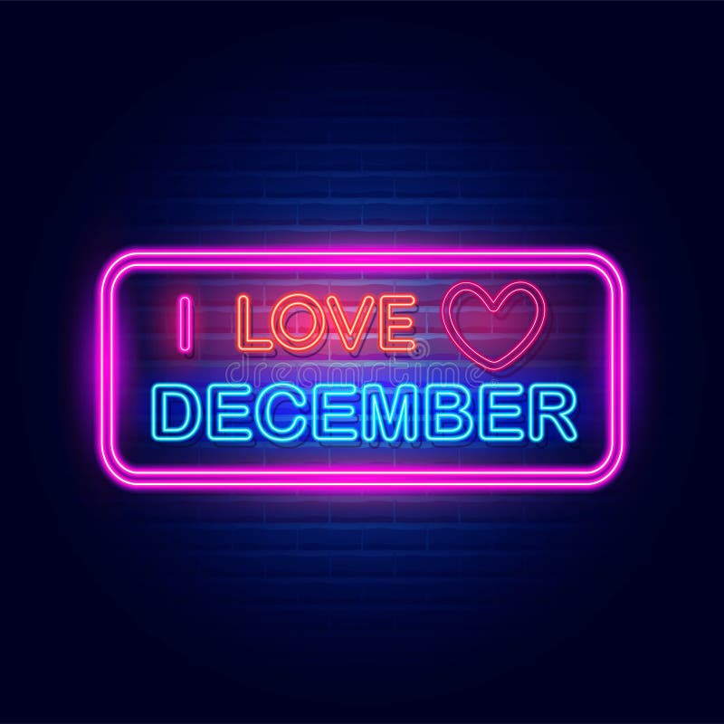 I Love December Neon Light Banner. Vector Illustration Stock Vector ...