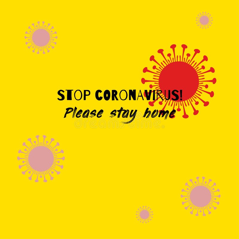 Stop Coronavirus! Please Stay Home. Motivational Quote on Bright Yellow ...