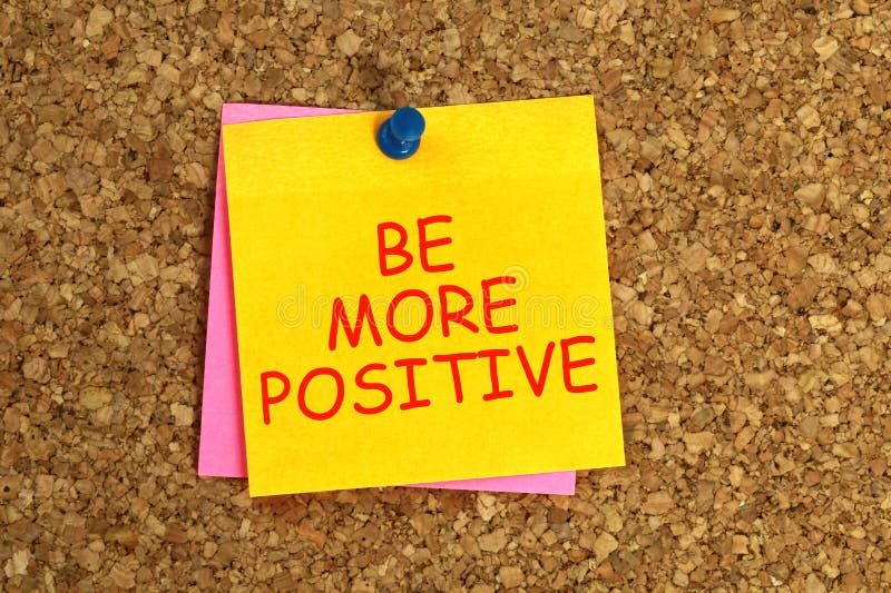 Be more positive pos it stock photo. Image of opportunity - 177329094