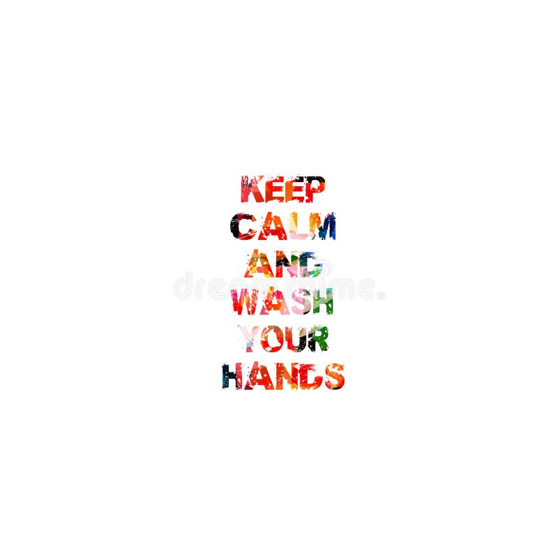 Keep Calm and Wash Your Hands Vector Illustration Lettering Poster ...