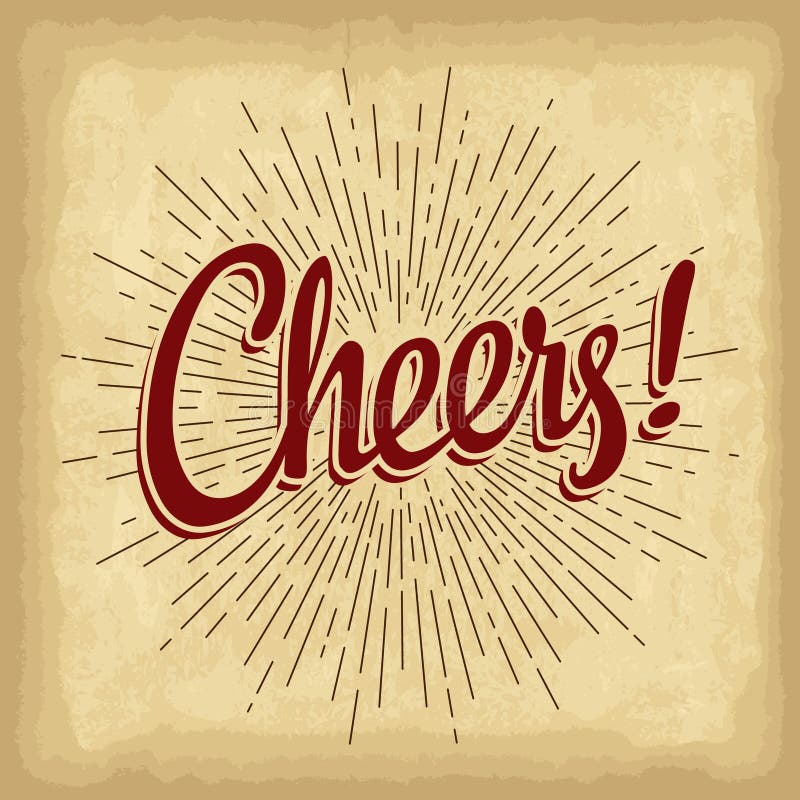 Cheers Lettering. Old Paper Texture with Linear Vintage Style Sun Rays ...