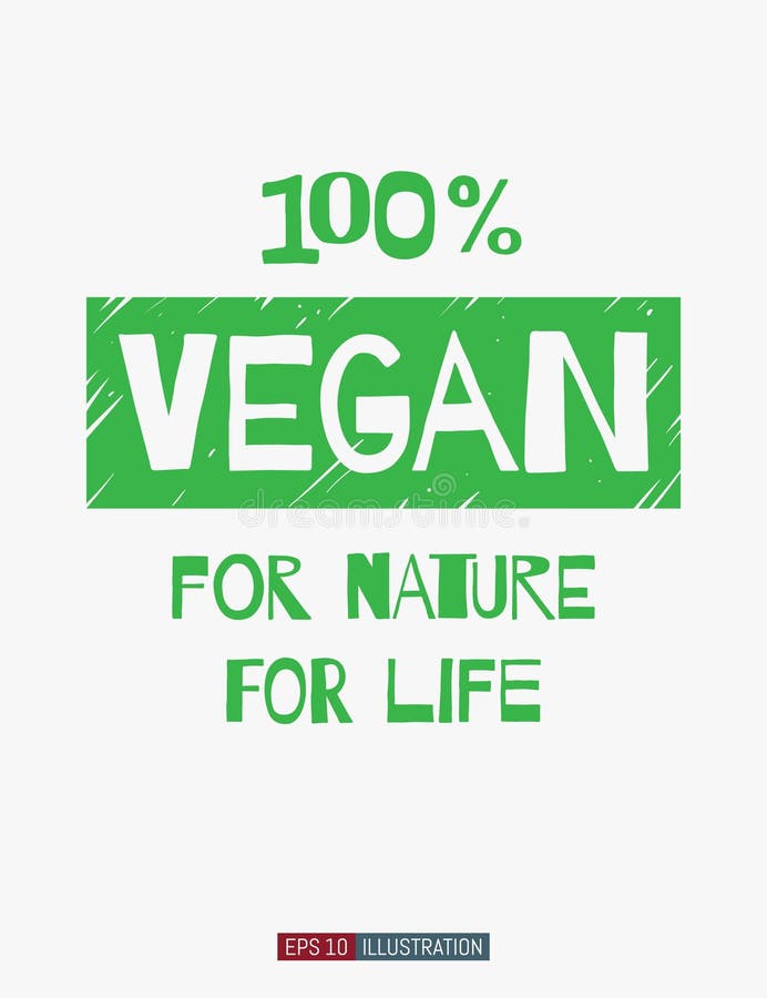 Vegan Slogan. 100 Vegan, For Nature, For Life Lettering. Template For ...