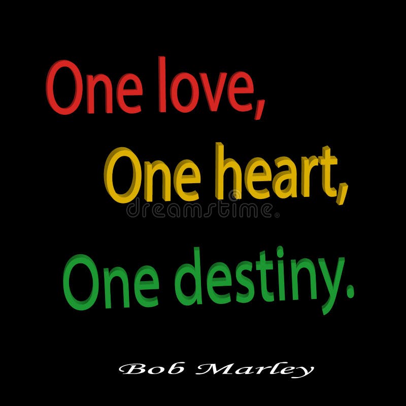 Bob Marley One Love One Heart One Destiny