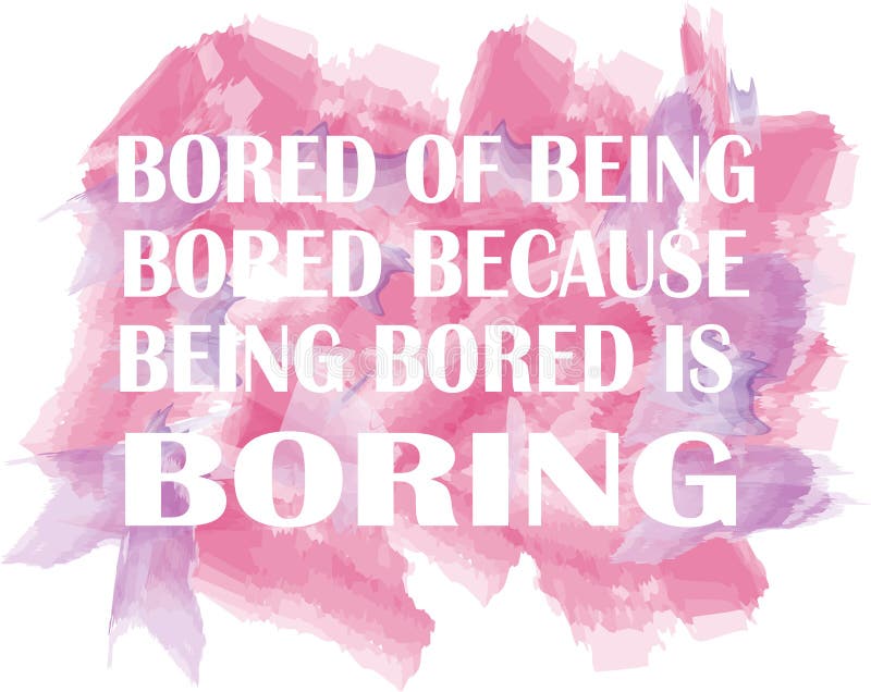 Illustration Bored of Being Bored Beacuse Being Bored is Boring Art ...
