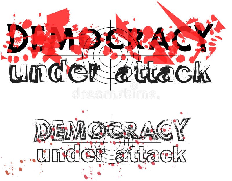 The Words "Democracy Under Attack" in a Terrorizing Font Style Stock ...