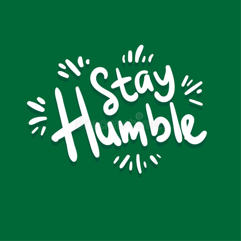 Stay Humble Fun Quote Text Typography Design Vector Illustration Stock ...