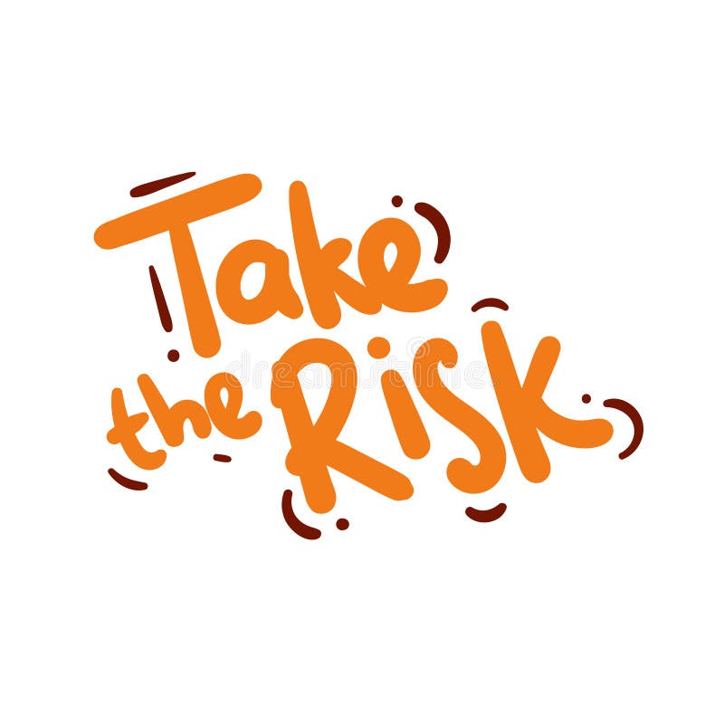 Take the Risk Quote Text Typography Design Vector Illustration Stock ...