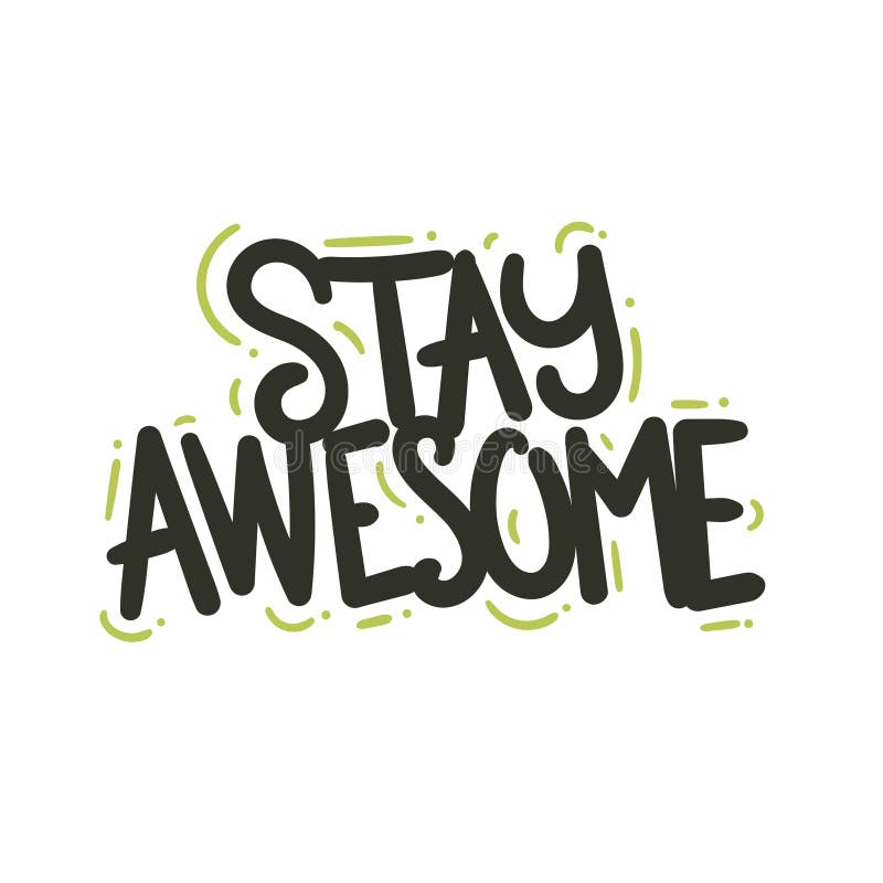 Stay Awesome Good Amazing Quote Text Typography Design Vector ...