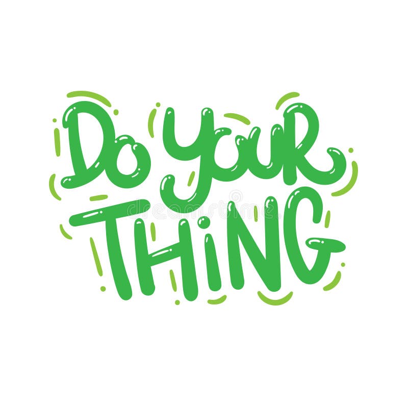 Do Your Thing Quote Text Typography Design Vector Illustration Stock ...