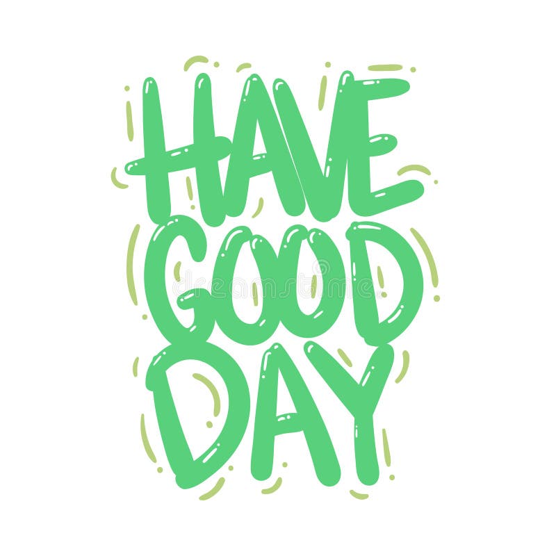 Have Good Day Quote Text Typography Design Vector Illustration Stock ...