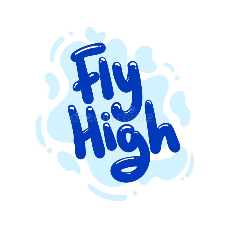 Fly High Quote Text Typography Design Graphic Vector Stock Vector ...