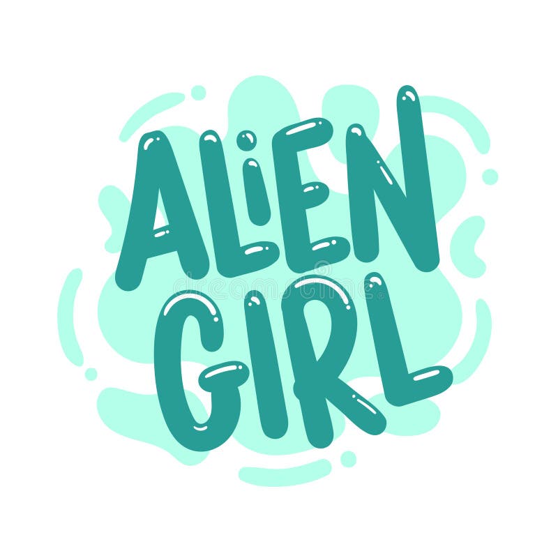 Alien Girl Quote Text Typography Design Graphic Vector Stock Vector ...