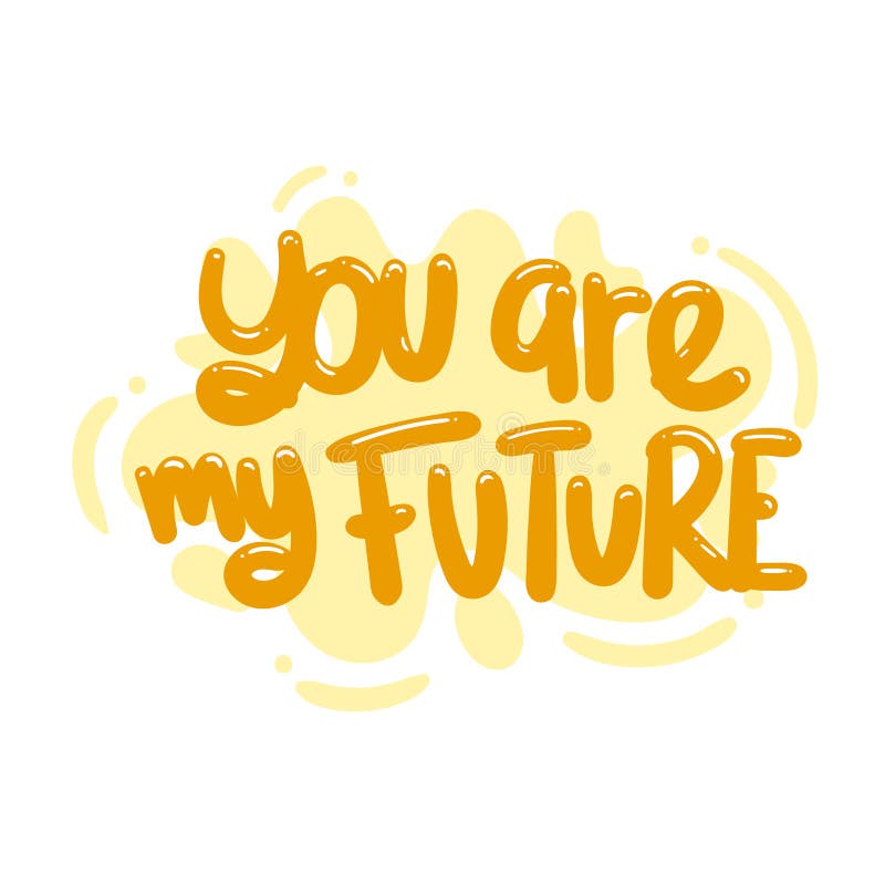 You are My Future Quote Text Typography Design Graphic Vector Stock ...