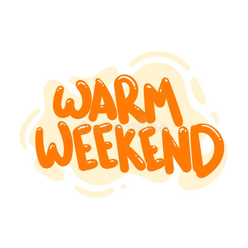 Warm Weekend Quote Text Typography Design Graphic Vector Stock Vector ...