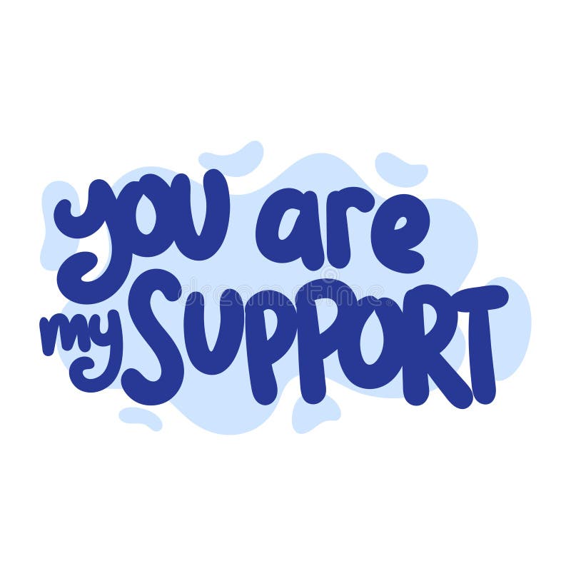 You are My Support Quote Text Typography Design Graphic Vector Stock ...