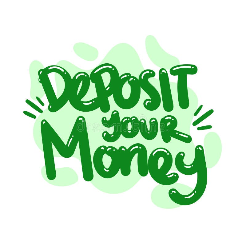 Deposit Your Money Quote Text Typography Design Graphic Vector Stock ...