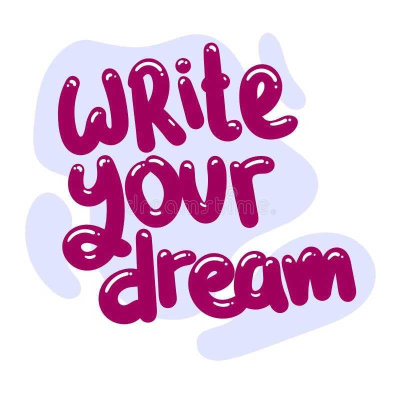 Write Your Dream Quote Text Typography Design Graphic Vector Stock ...