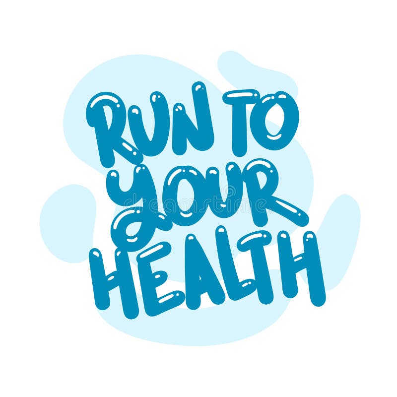 Run To Your Health Quote Text Typography Design Graphic Vector Stock ...
