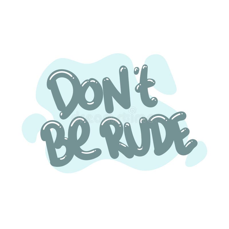 Do Not Be Rude Quote Text Typography Design Graphic Vector Stock Vector ...