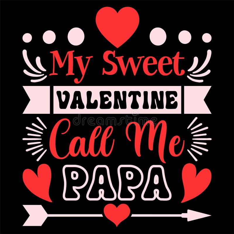 My Sweet Valentine, Happy Valentine Shirt Print Template, 14 February ...