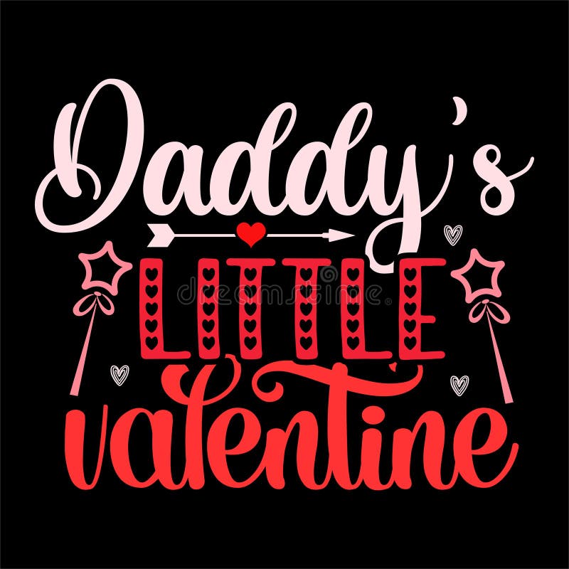 Daddy S Little Valentine, 14 February Typography Design Stock Vector ...