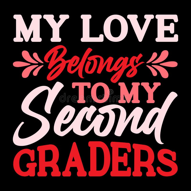 My Love Belongs To My Second Graders, 14 February Typography Design ...