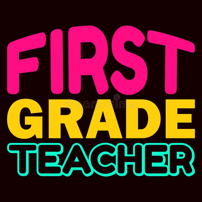 First Grade Teacher, Typography Design for Kindergarten Pre K Preschool ...