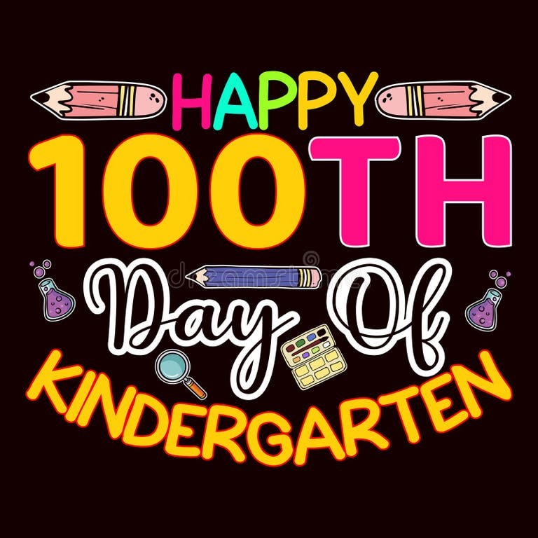 Happy 100th Day of Kindergarten, Typography Design for Kindergarten Pre ...