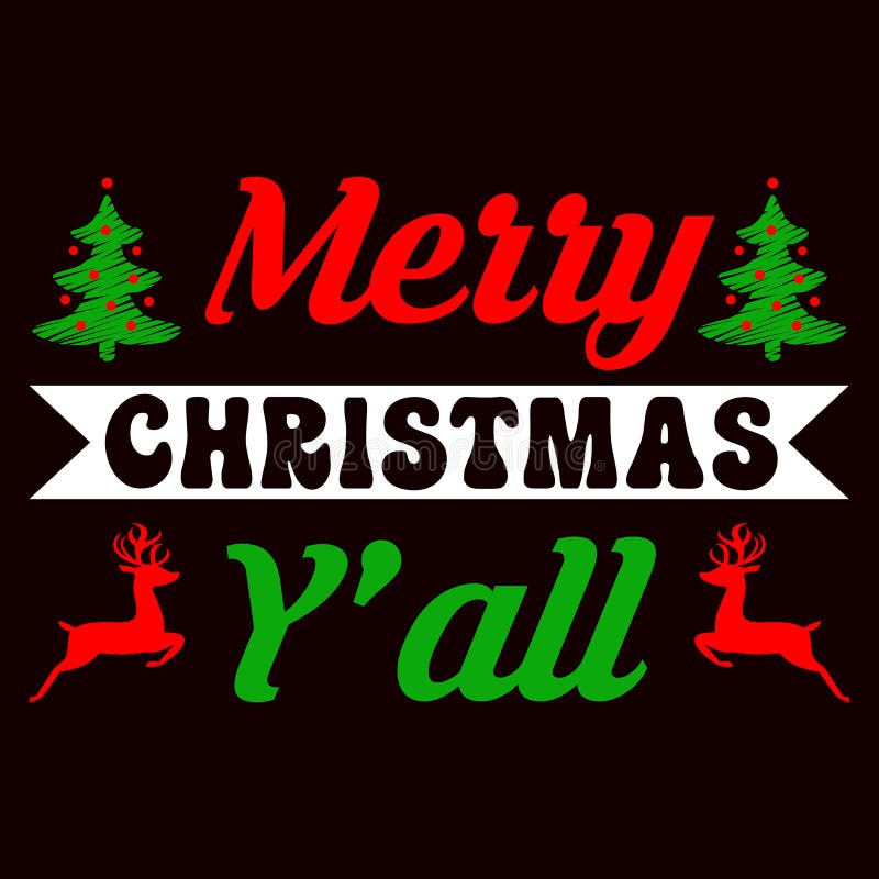 Merry Christmas Y All, Merry Christmas Shirts Print Template Stock ...
