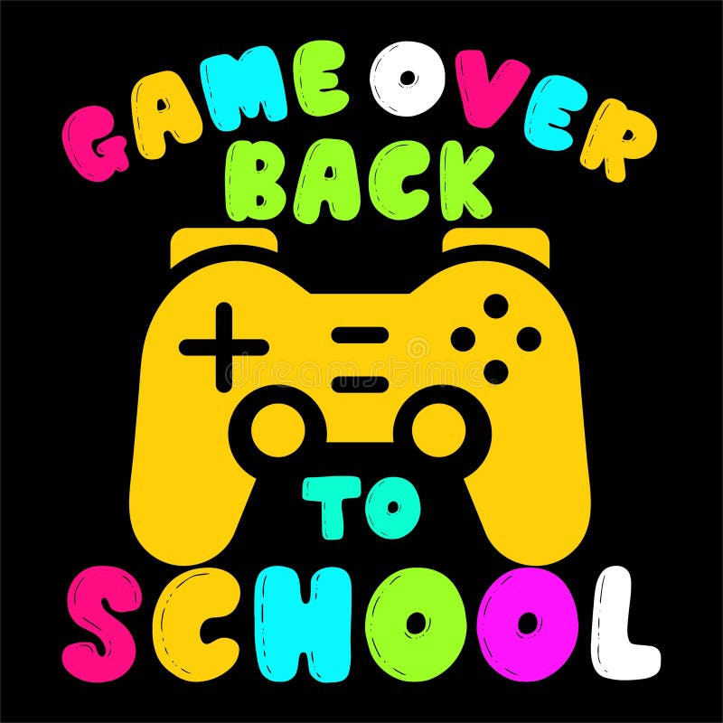 Game Over Back To School, Typography Design for Kindergarten Pre-k ...