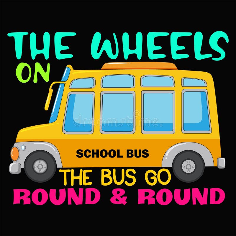 The Wheels on the Bus Go Round and Round, Typography Design for ...