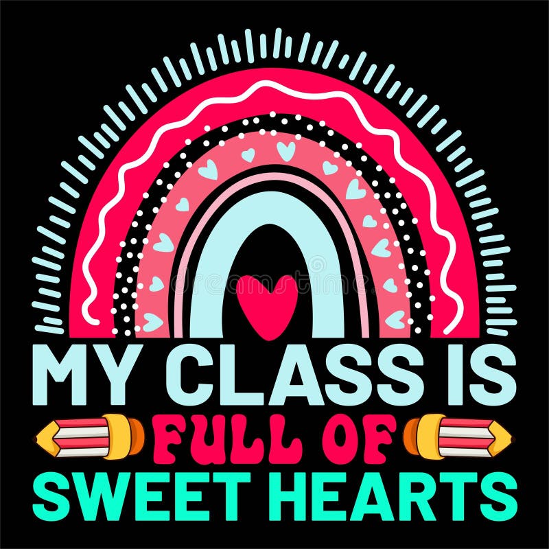 My Class is Full of Sweet Hearts, Typography Design for Kindergarten ...