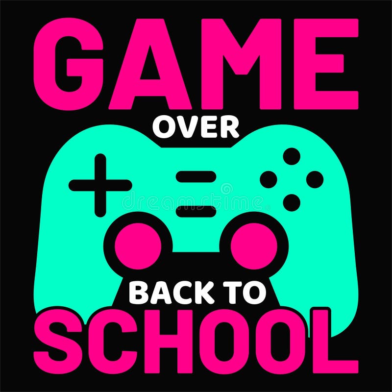 Game Over Back To School, Typography Design for Kindergarten Pre-k ...