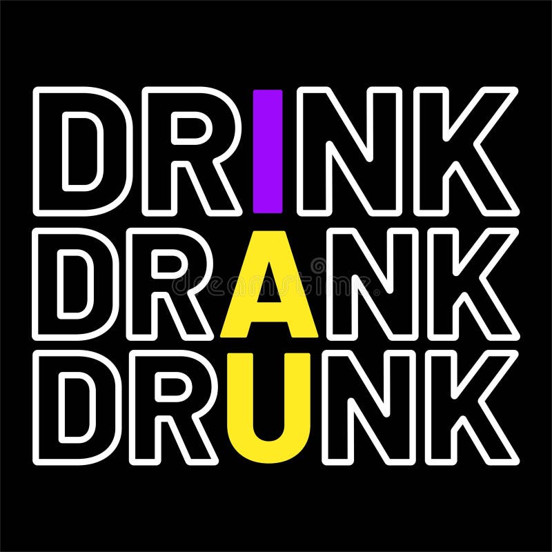 Drink Drank Drunk, Typography Design for Carnival Celebration Stock ...