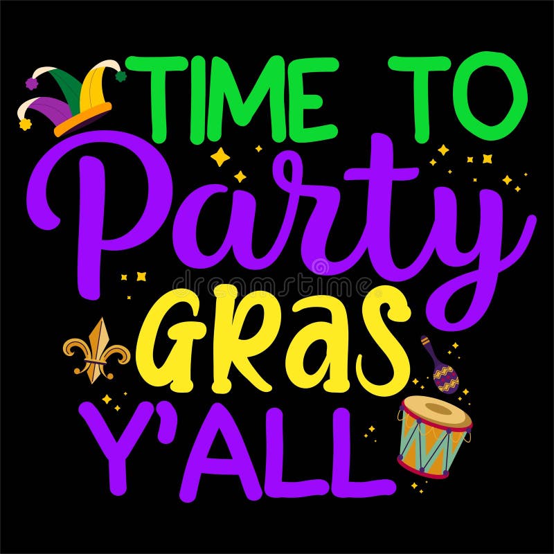 Time To Party Gras Y All, Typography Design for Carnival Celebration ...