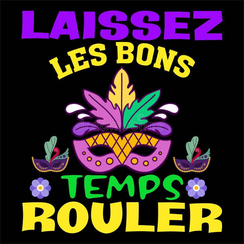 Laissez Les Bons Temps Rouler, Typography Design for Carnival ...