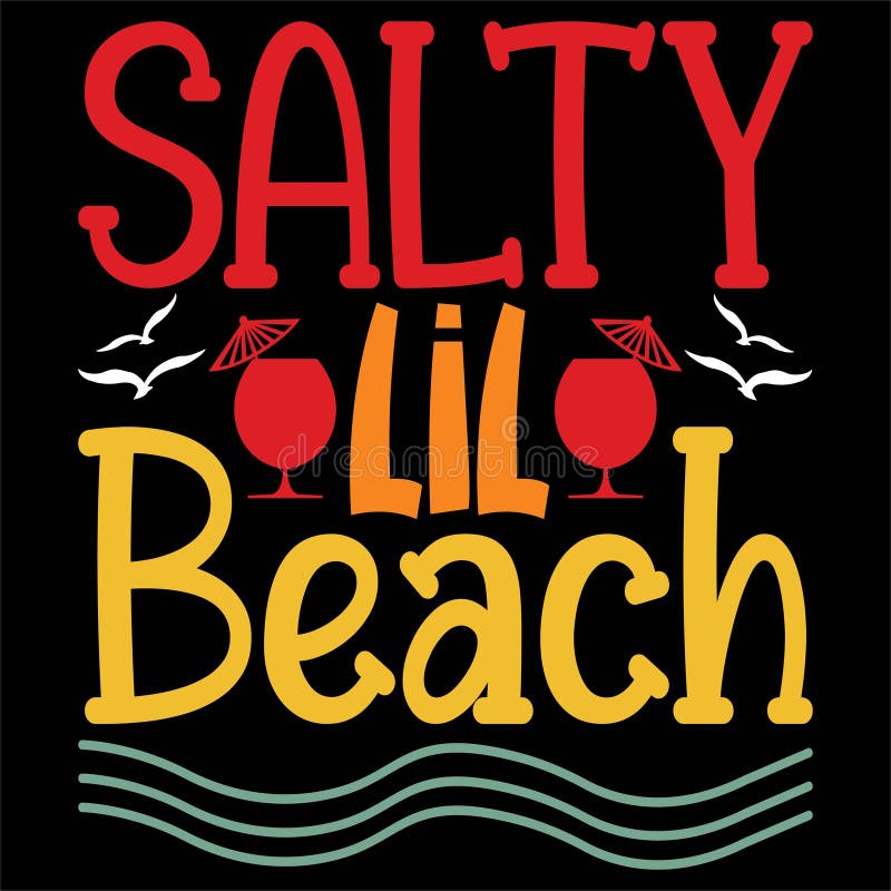 Salty Lil Beach, Family Vacation Typography Design Stock Vector ...