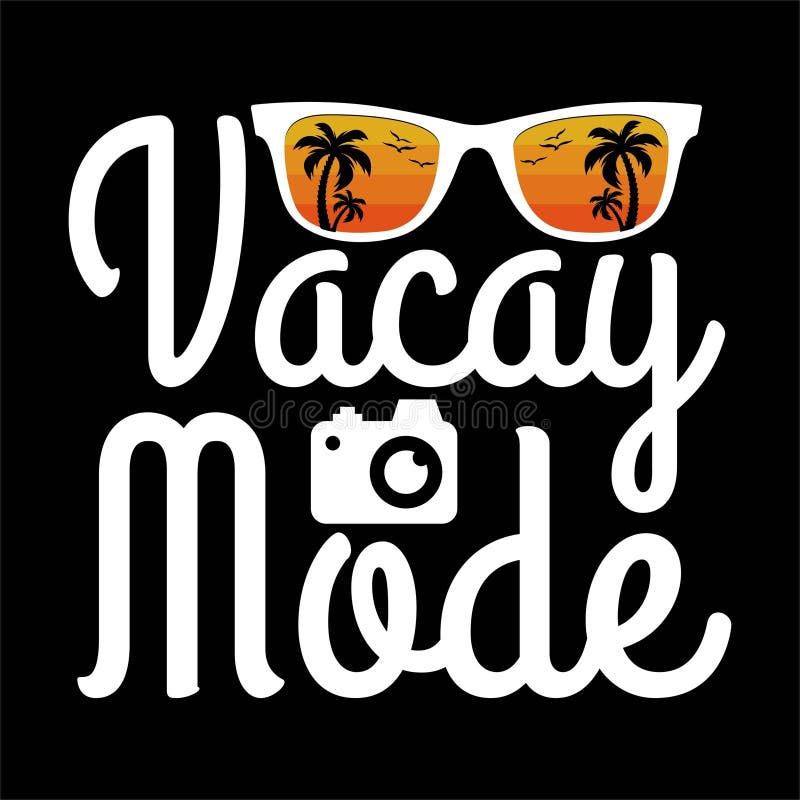 Vacay Mode, Family Vacation Typography Design Stock Vector ...