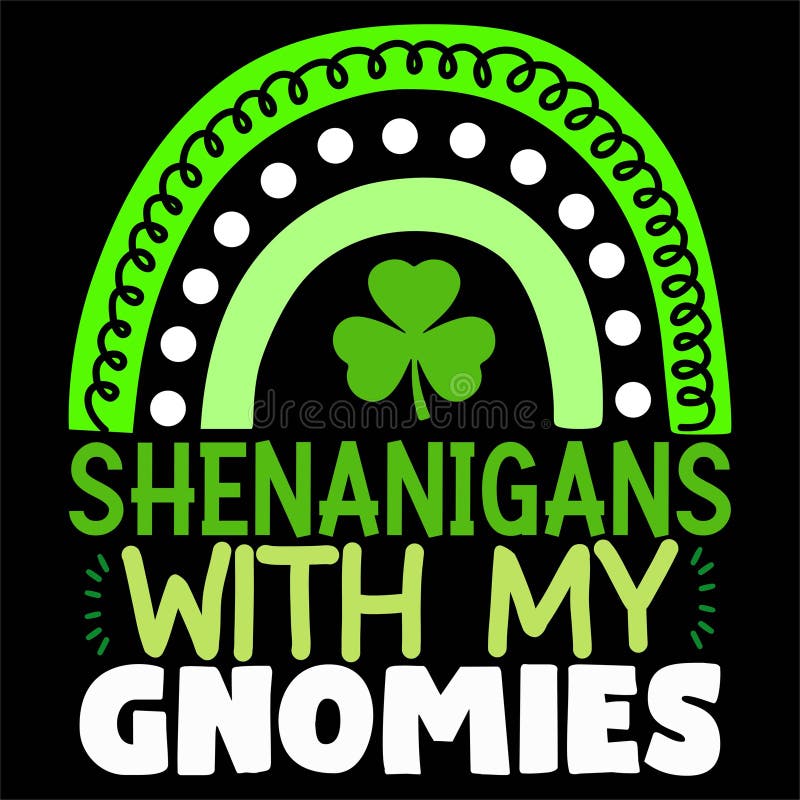Shenanigans with My Gnomies, Shamrock Typography Design for Ireland ...