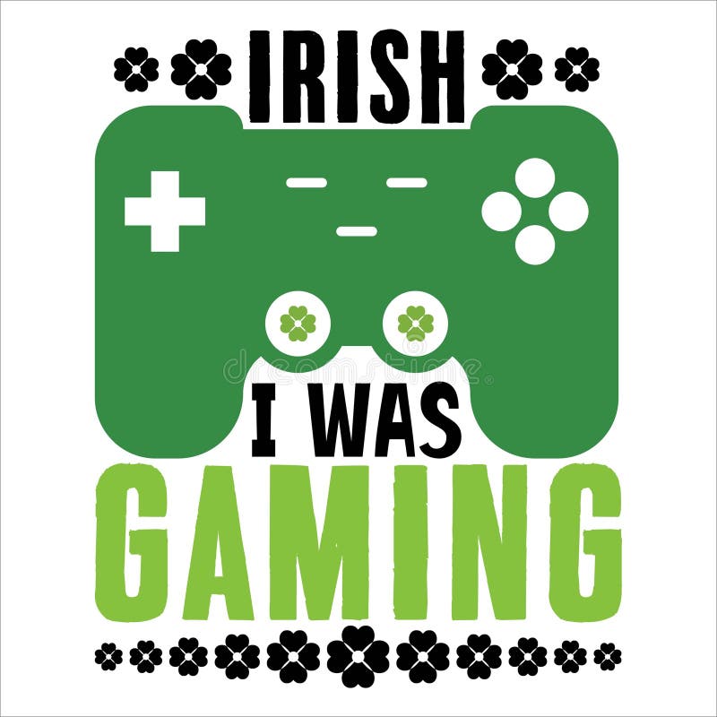 Irish I Was Gaming, Shamrock Typography Design Stock Vector ...