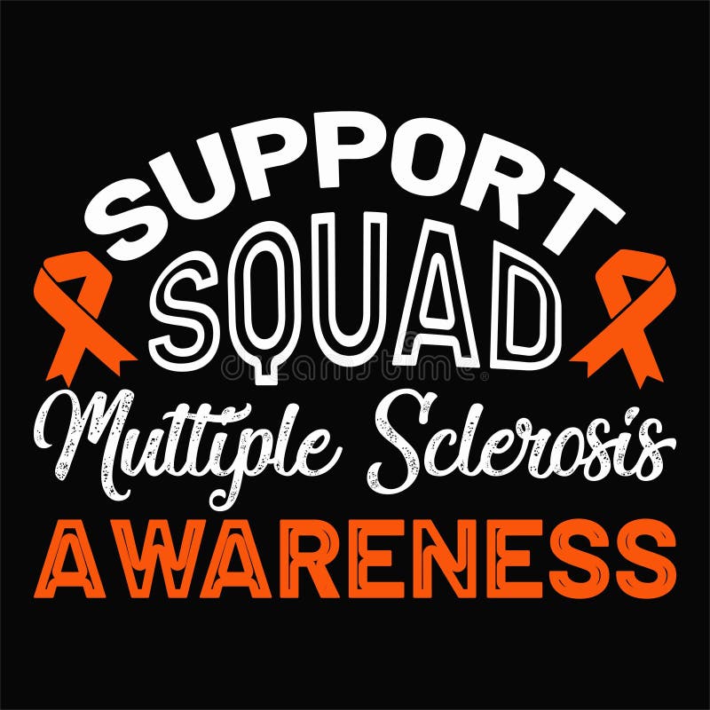 Support Squad Multiple Sclerosis Awareness, (Orange White) Stock Vector ...