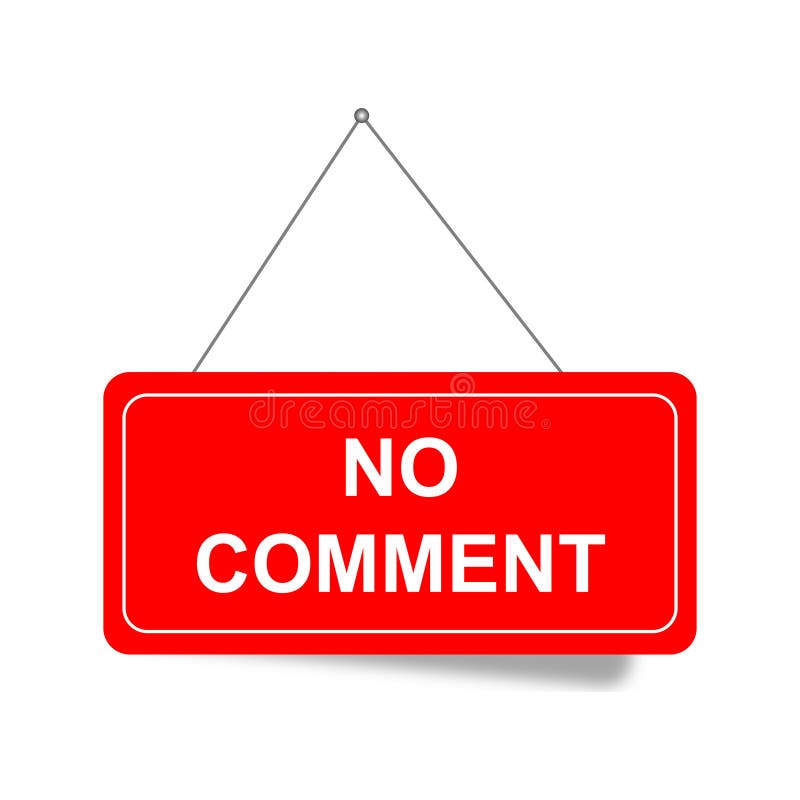 No Comment Sign. No Comment Grunge Stamp Stock Vector - Illustration of ...