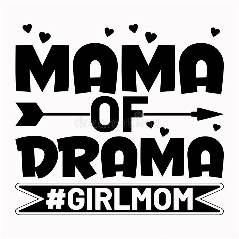 Mama of Drama Girl Mom, Typography Design Stock Vector - Illustration ...