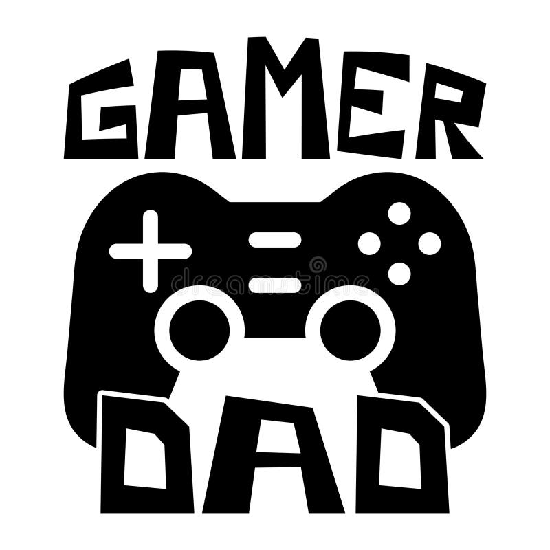 Game Dad, Typography Design Stock Vector - Illustration of papa, father ...