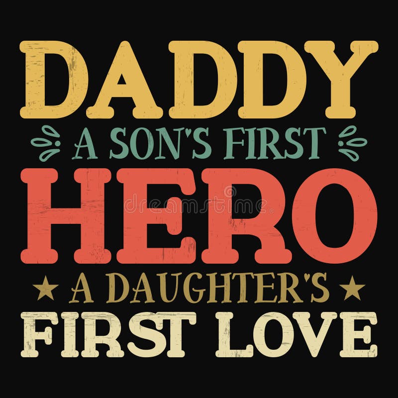 Papa a Sons First Hero a Daughters First Love T Shirt Stock Vector ...