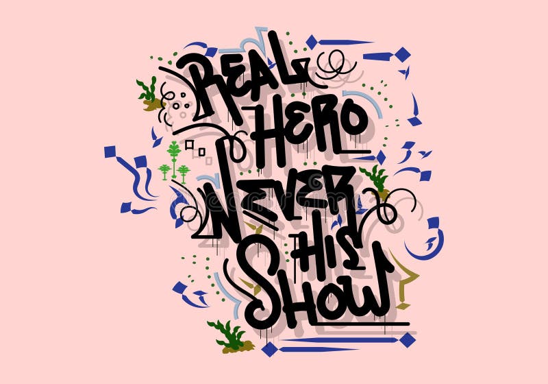 REAL HERO NEVER HIS SHOW Typography Style Stock Vector - Illustration ...