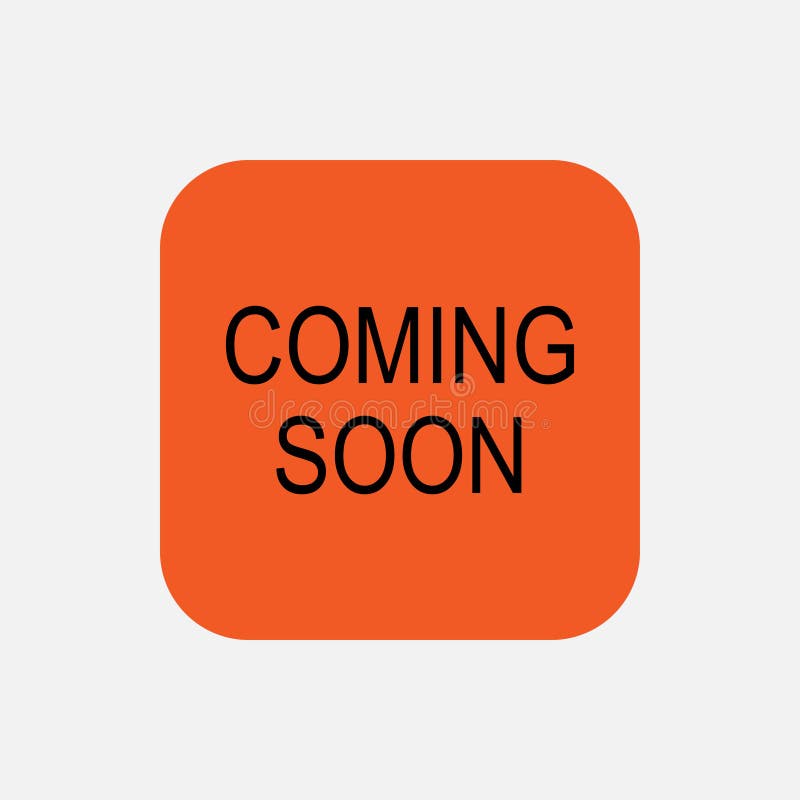 Coming Soon Icon Banner - Vector, Text Sign and Symbol Illustration ...